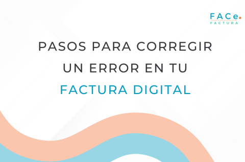 ¿Qué hacer si envías una factura digital incorrecta? Pasos para ...